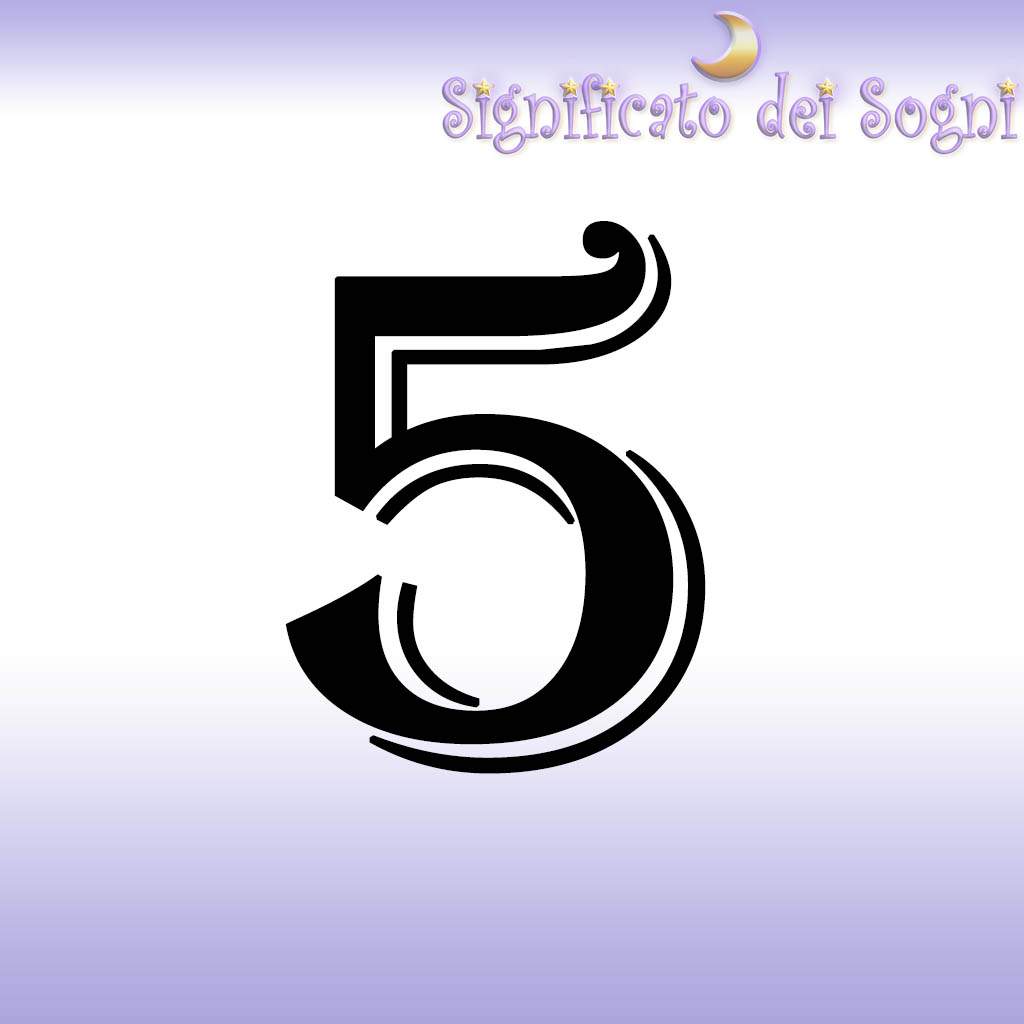 Sognare Numero 5: significato angeli, smorfia, numerologia